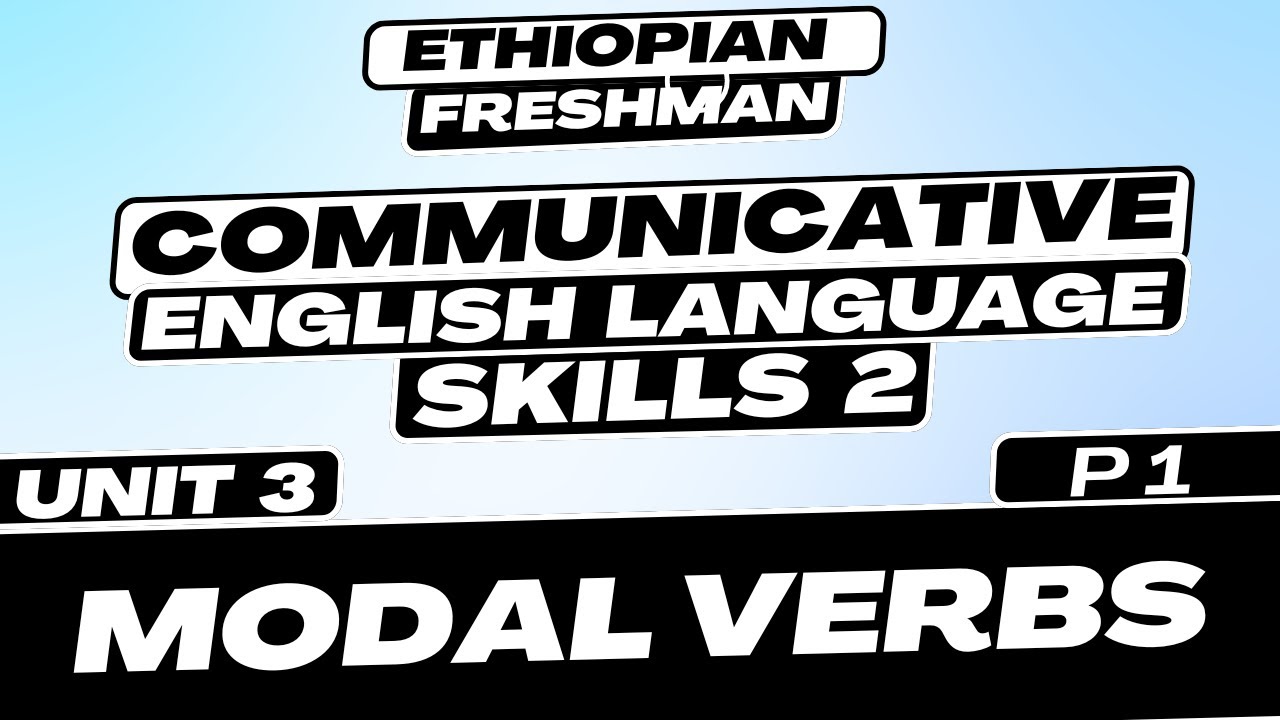 Communicative English Language Skills 2 Unit 3: Modal Verbs Part 1 ...