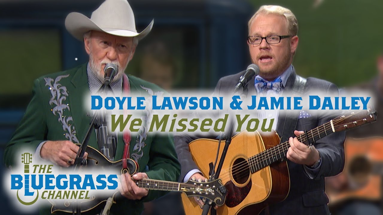 Doyle Lawson & Jamie Dailey play "We Missed You" - YouTube