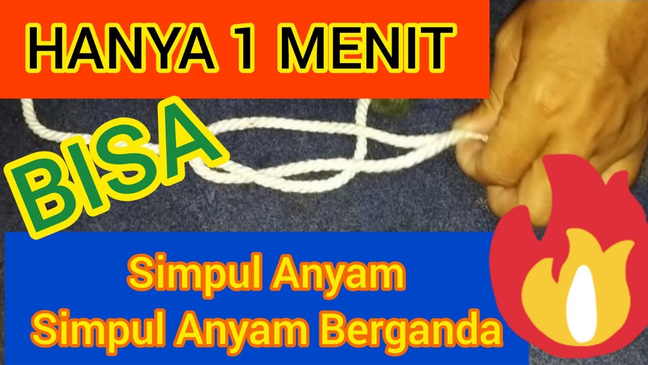 Cara Cepat Membuat Simpul Anyam dan Simpul Anyam Berganda || Sheet Bend ...