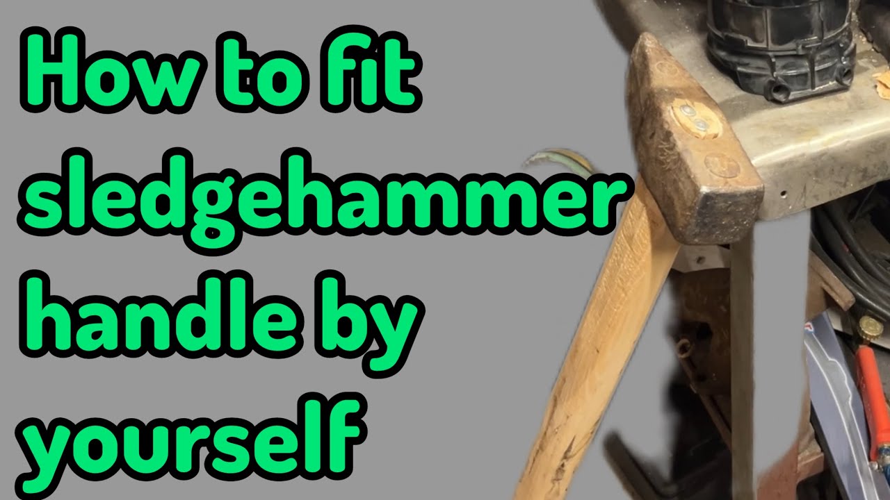 How To Fit Diy Sledge Hammer Handle Youtube