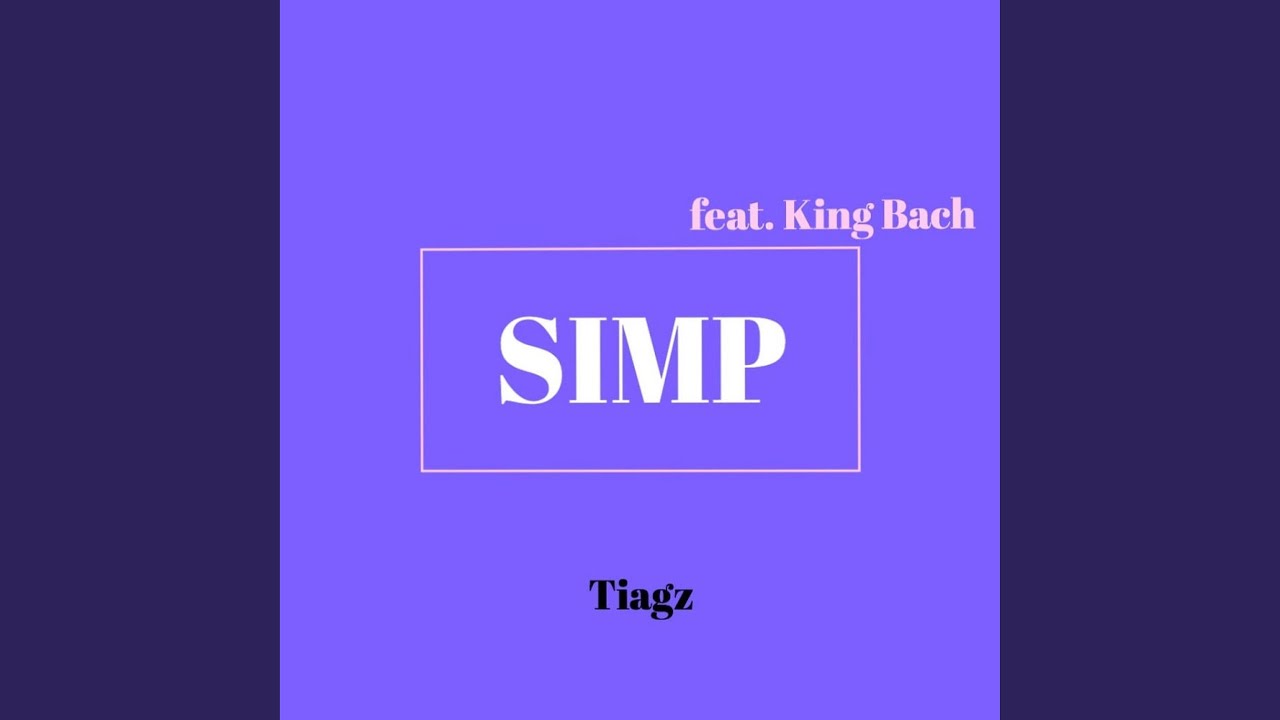 Simp (feat. King Bach) - YouTube