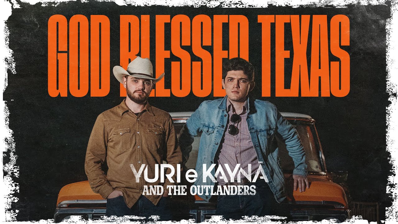 Yuri e Kaynã - God Blessed Texas (Yuri e Kaynã And The Outlanders ...