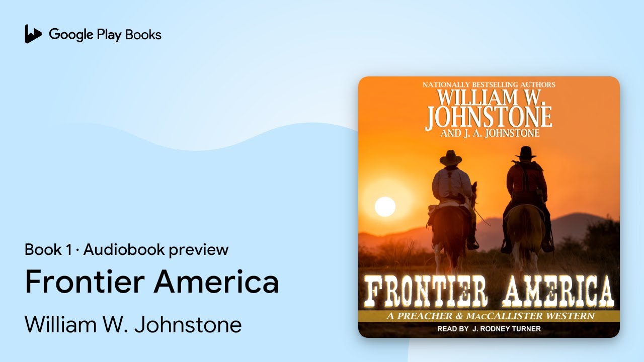 Frontier America Book 1 by William W. Johnstone · Audiobook preview ...