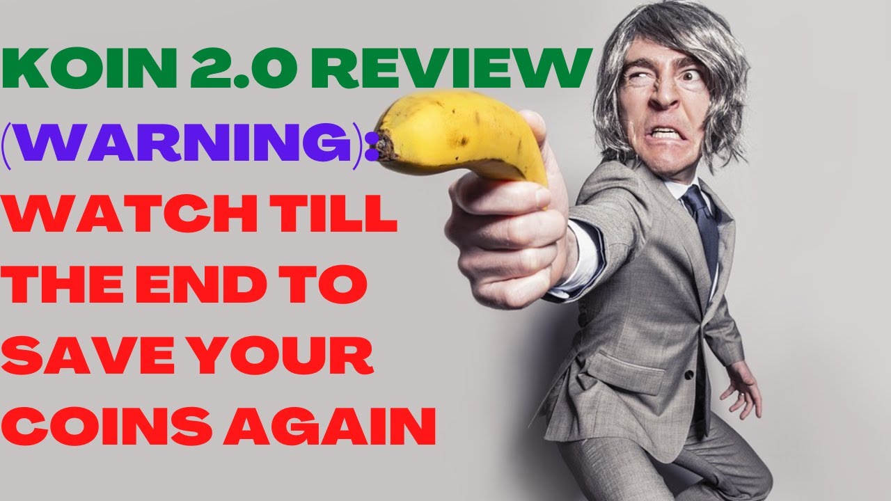 KOIN 2.0 REVIEW| Koin 2.0 Reviews| (Warning): Watch Till The End To ...