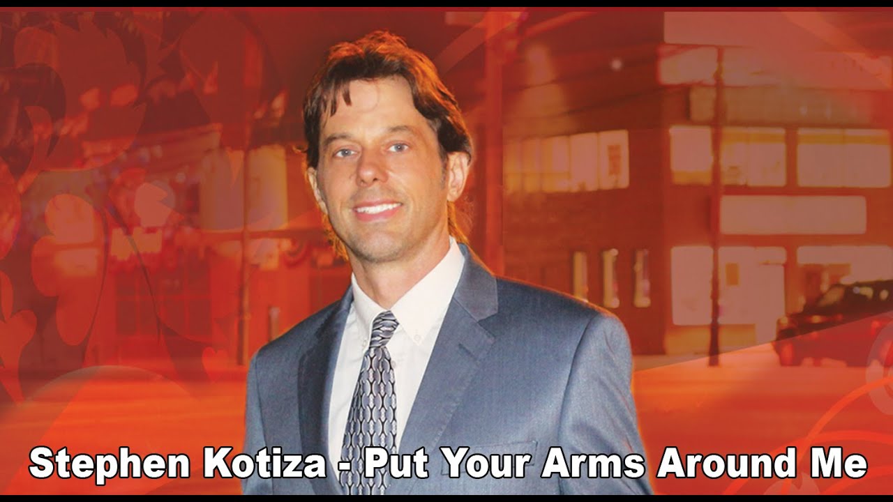 Stephen Kotiza - Put Your Arms Around Me - YouTube