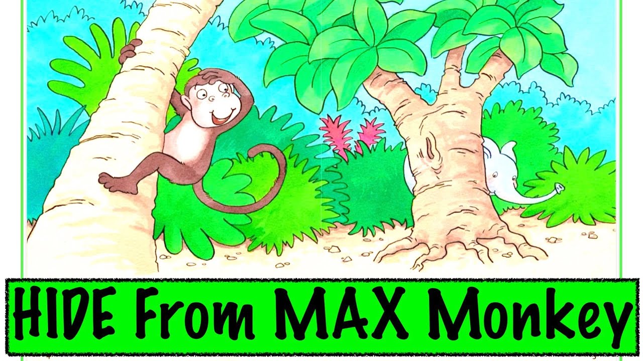 Read Aloud STORY: Hide From Max Monkey 🐒 - YouTube