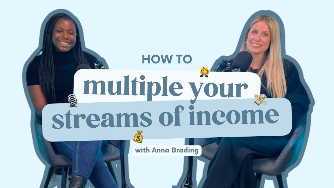 How to Create Multiple Your Streams of Income with Anna Brading - YouTube