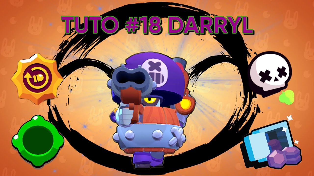 #brawlstars | TUTO #18 DARRYL | MAPS + GADGETS/STAR POWERS + COMMENT LE ...
