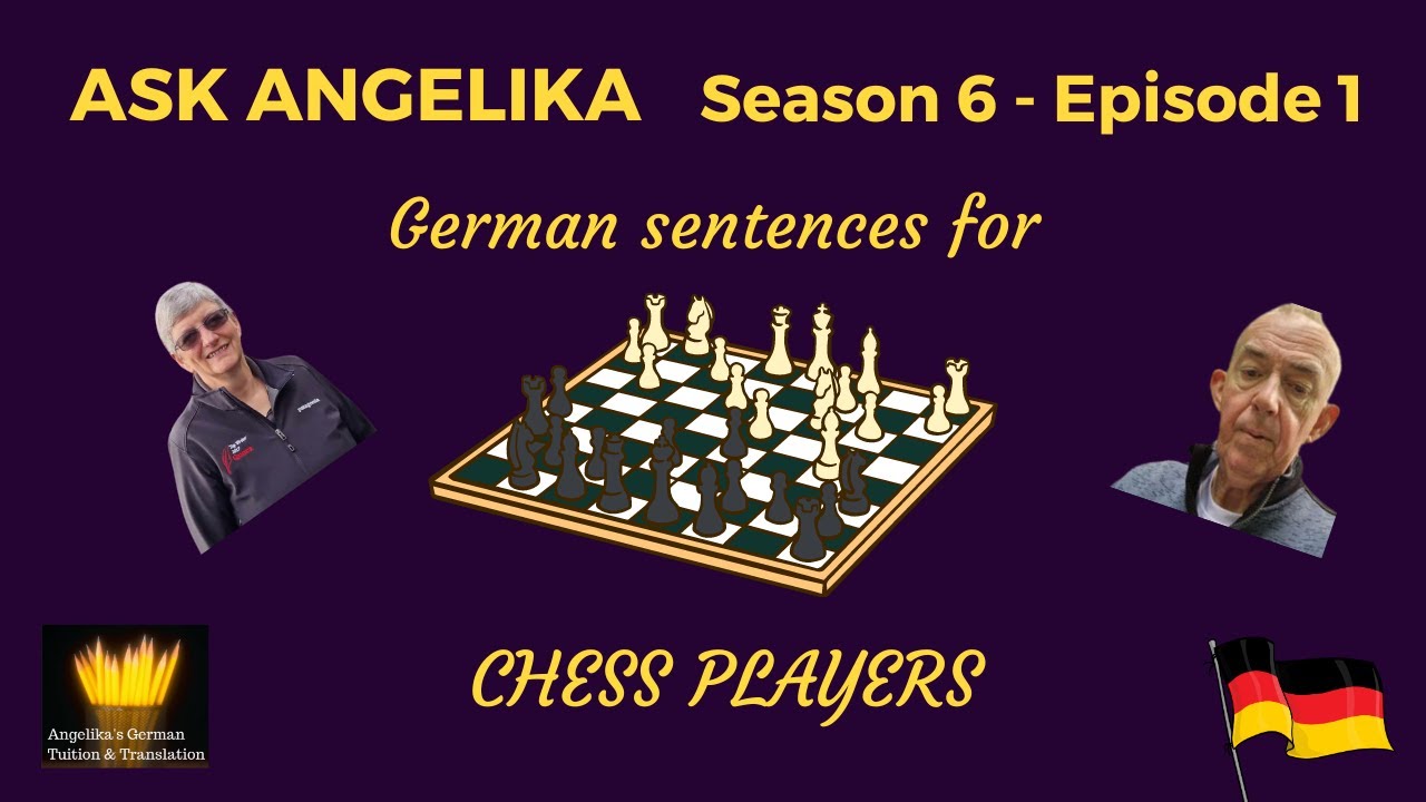 Ask Angelika Season 6 Episode 1 - German sentences for chess players ...