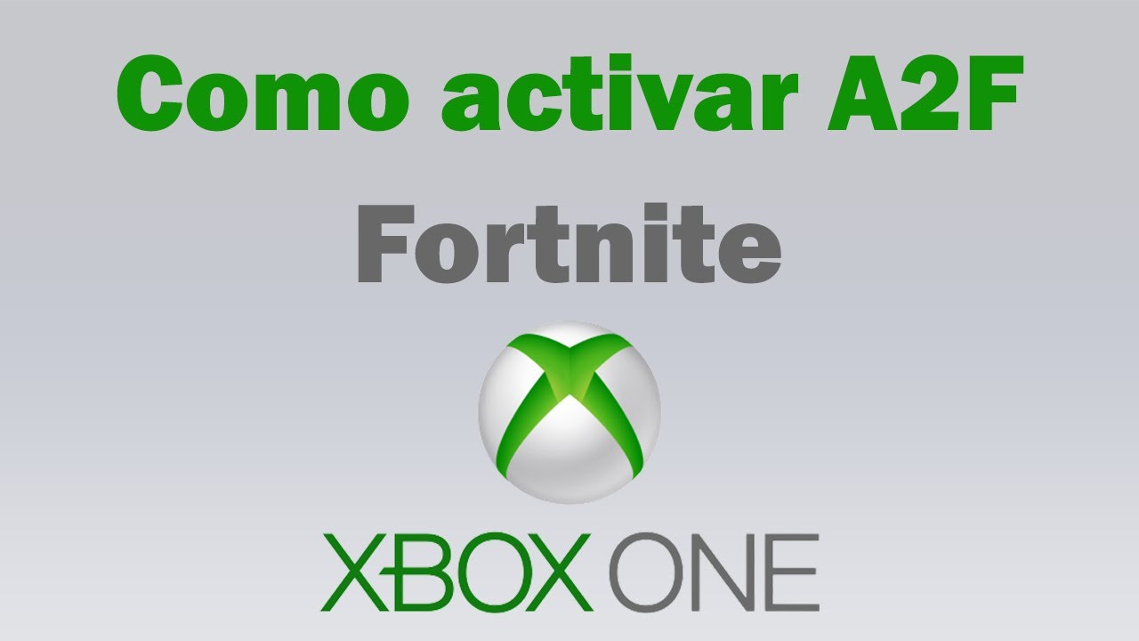 Como activar el a2f en Fortnite Xbox One - YouTube