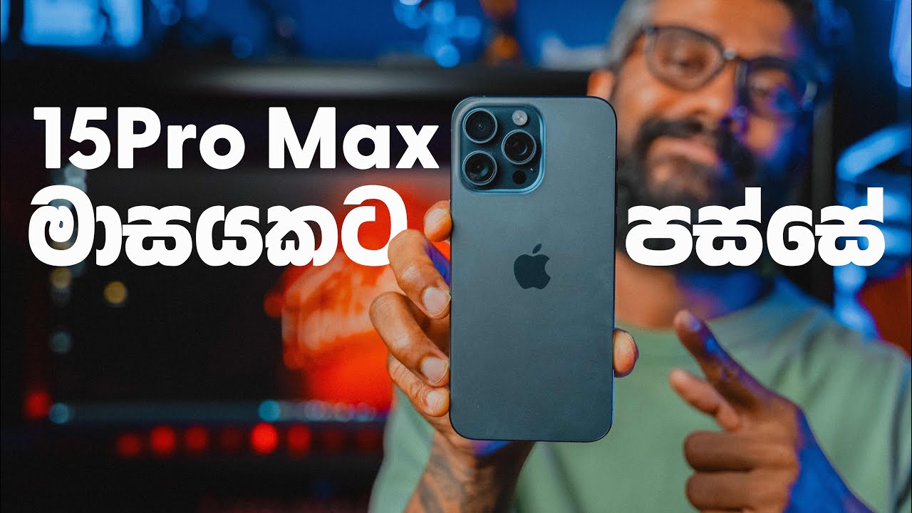 15 Pro Max 1 month review එක මෙන්න - YouTube