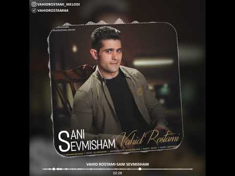 Vahid Rustami - Seni Sevmisem