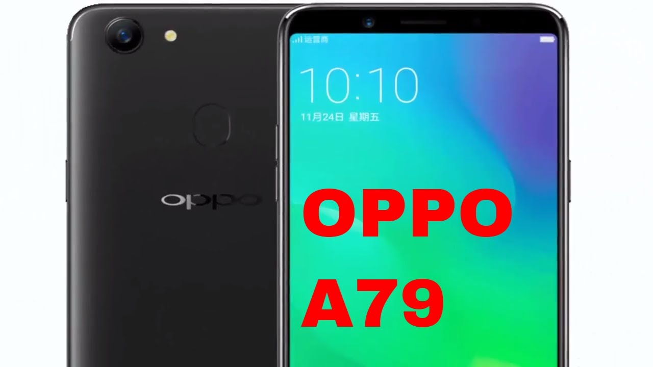 OPPO A79 Launched with full view display and 16MP Selfie camera | Quick ...