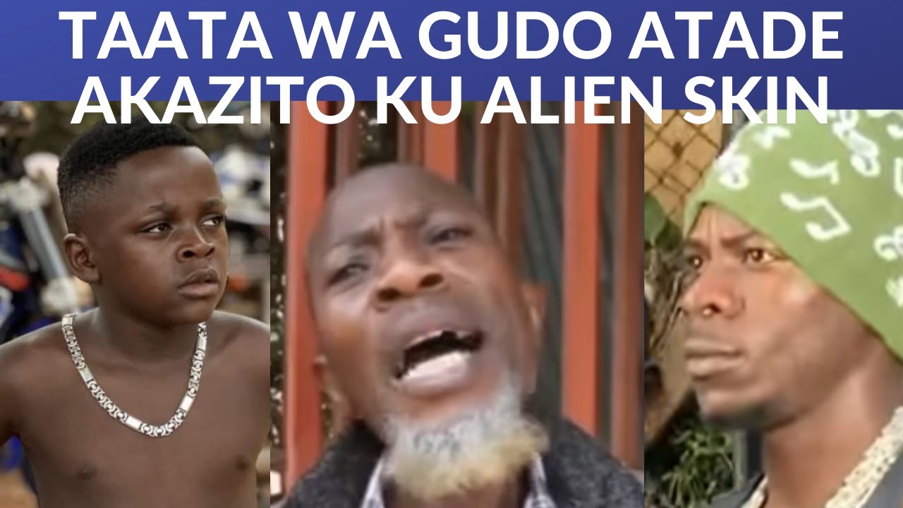 ALIEN SKIN BIMUSOBEDE TAATA WA CHAMPION GUDO AKOOMBYE KU PAASI - YouTube