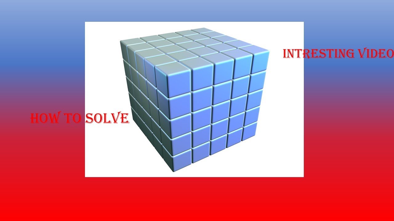 I have explain how to solve a 5 by 5 cube - YouTube