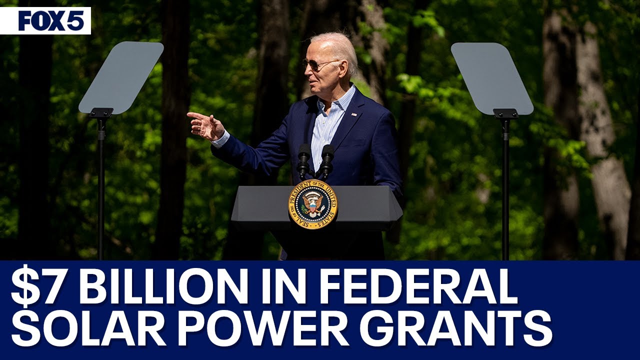 Biden announces $7 billion in federal solar power grants on Earth Day ...
