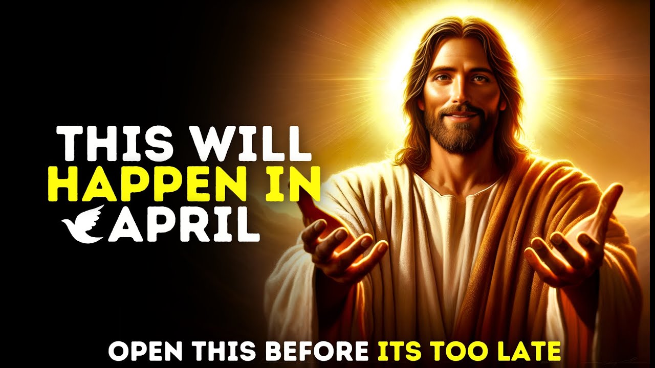 God Says, This Will Happen In April | God's Message For You Today | God ...