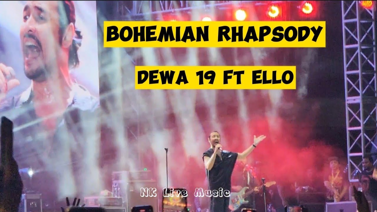 BOHEMIAN RHAPSODY~DEWA 19 ft ELLO Live at GOR SATRIA PURWOKERTO - YouTube