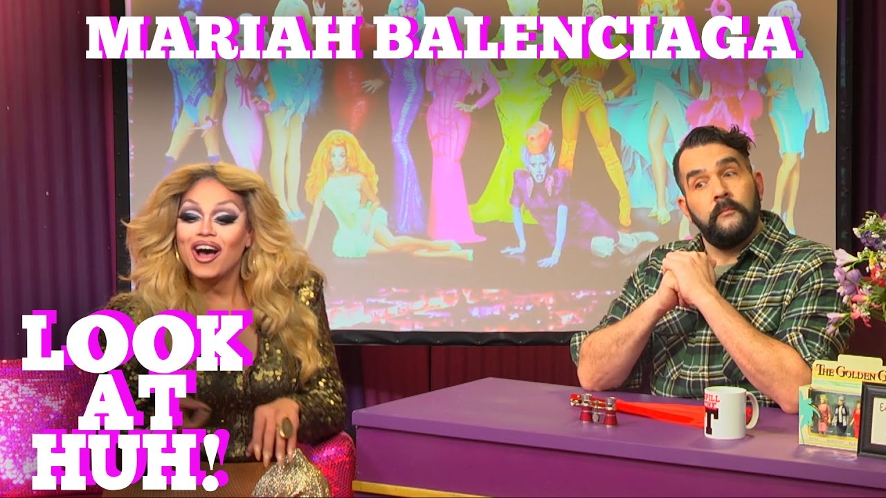 MARIAH BALENCIAGA on LOOK AT HUH! | Hey Qween - YouTube
