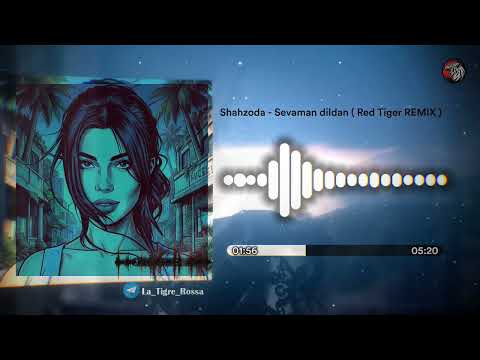 Shahzoda - Sevaman dildan ( Red Tiger REMIX ) 2026