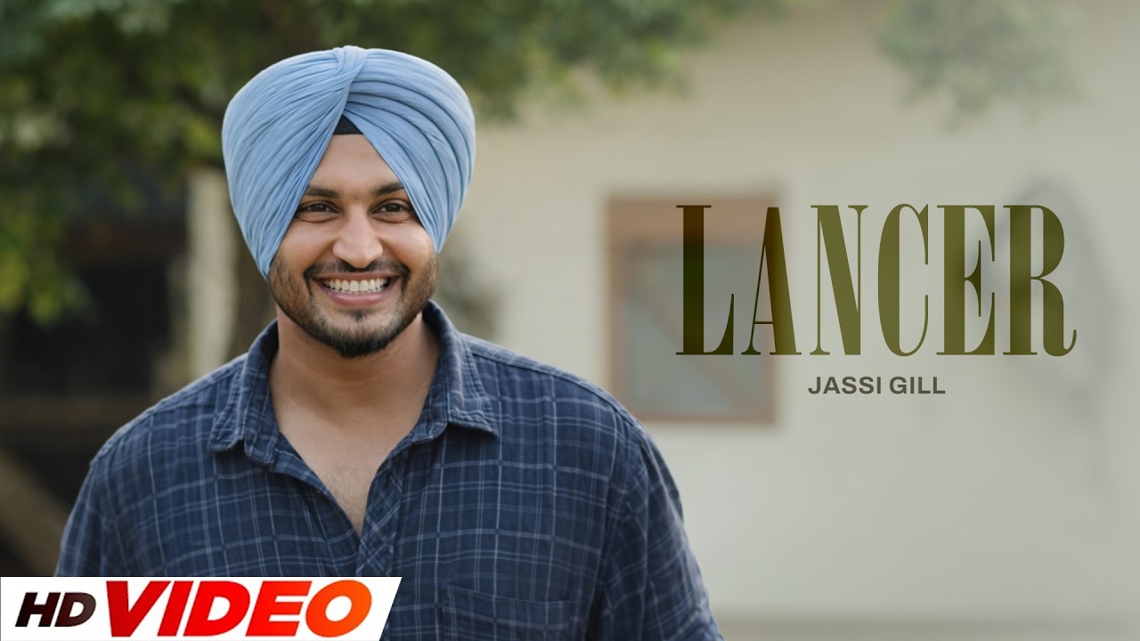 Lancer (HD Video) | Jassi Gill | Happy Raikoti | New Punjabi Songs 2026 ...