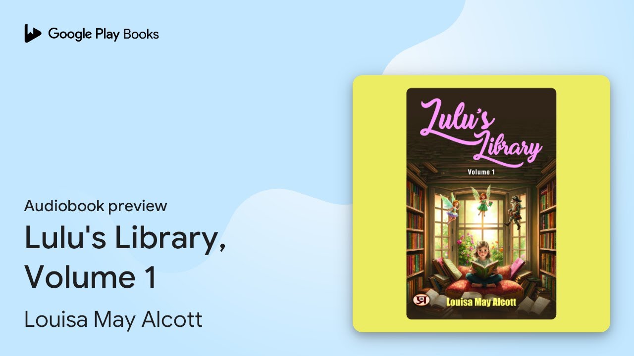 Lulu's Library, Volume 1: Demanding Audio Book by Louisa May Alcott ...