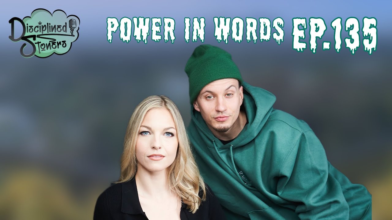 Power in Words - Ep.135 - Disciplined Stoners Podcast - YouTube