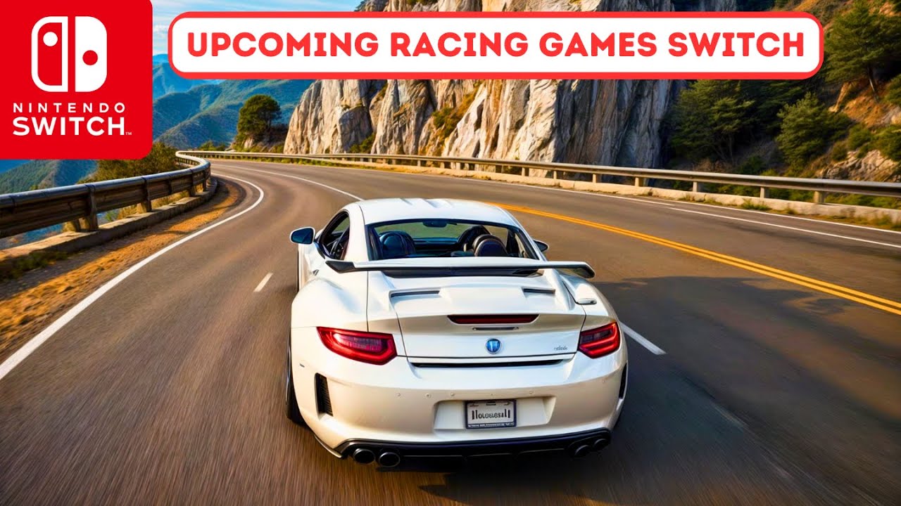 Top 10 Upcoming Racing Games for Nintendo Switch in 2024 - YouTube