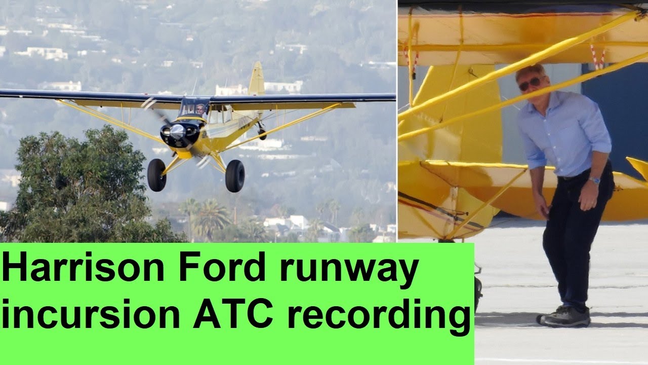 [Real ATC Recording] Harrison Ford runway incursion incident on 24 ...