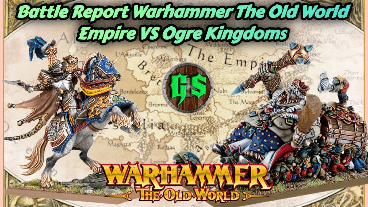 🔥WARHAMMER THE OLD WORLD BATTLE REPORT EMPIRE VS OGRE KINGDOMS🔥 - YouTube