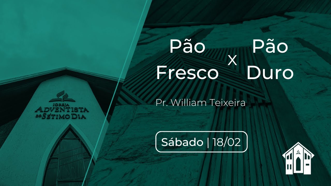 Culto de Adoração a Deus - Pão Fresco X Pão Duro - Pr. William Teixeira ...