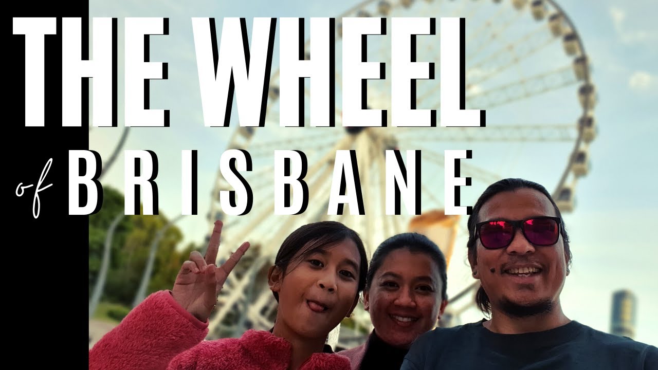 THE BRISBANE EYE | The Wheel of Brisbane - YouTube
