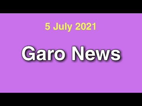 Garo News 5 July 2021 !! Garo AIR Shillong !!! A.chik Kobor Today - YouTube