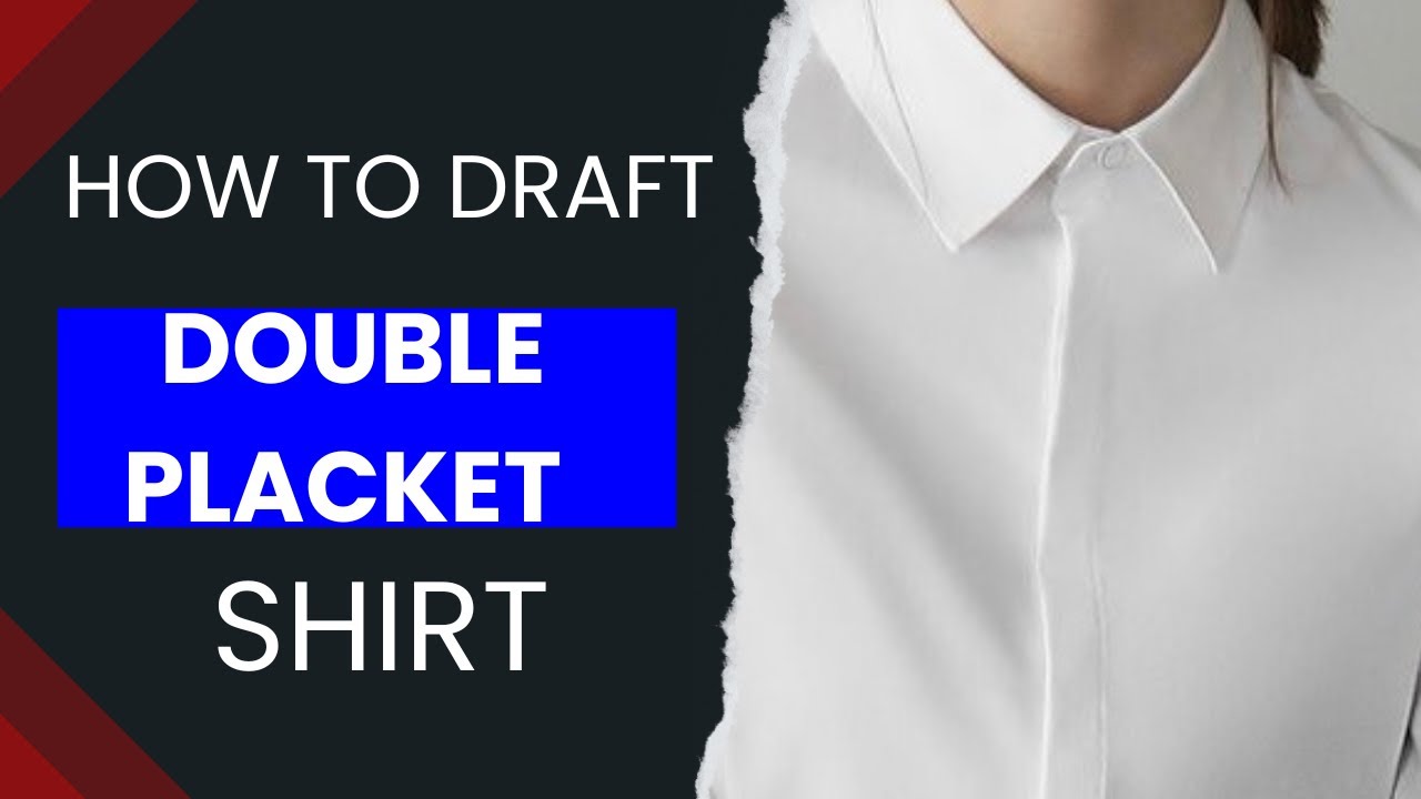 How To Draft a Female shirt with double placket and collar. - YouTube