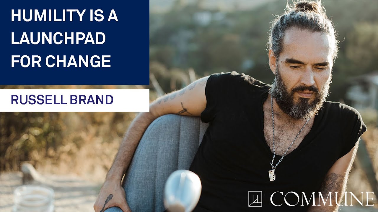 Russell Brand: Humility is a Launchpad for Change - YouTube