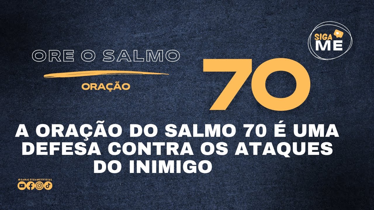 SALMO 70 - DESVENDANDO OS SEGREDOS PODEROSOS DA ORAÇÃO DO SALMO 70 ...