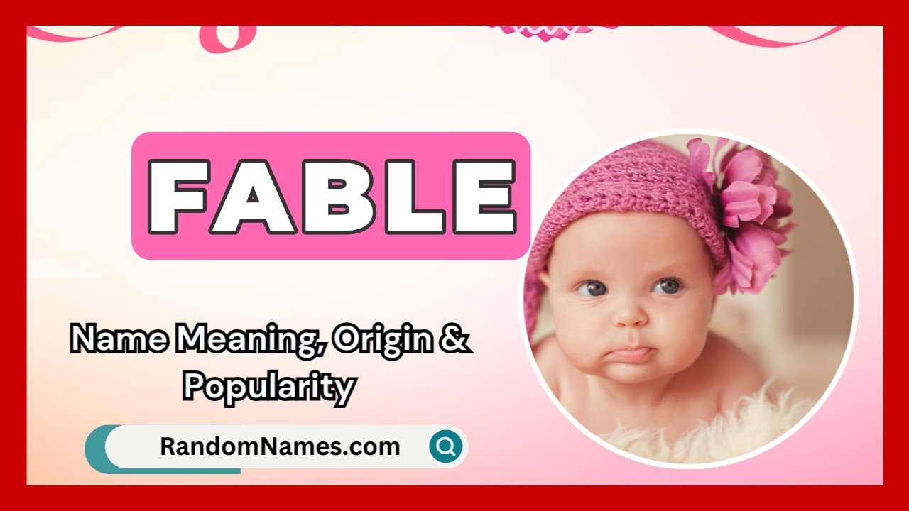 Fable - Baby Girl Name Meaning, Origin & Popularity - RandomNames.com ...