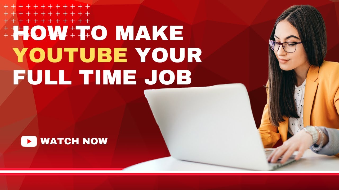 How to Make YouTube Your Full Time Job - YouTube