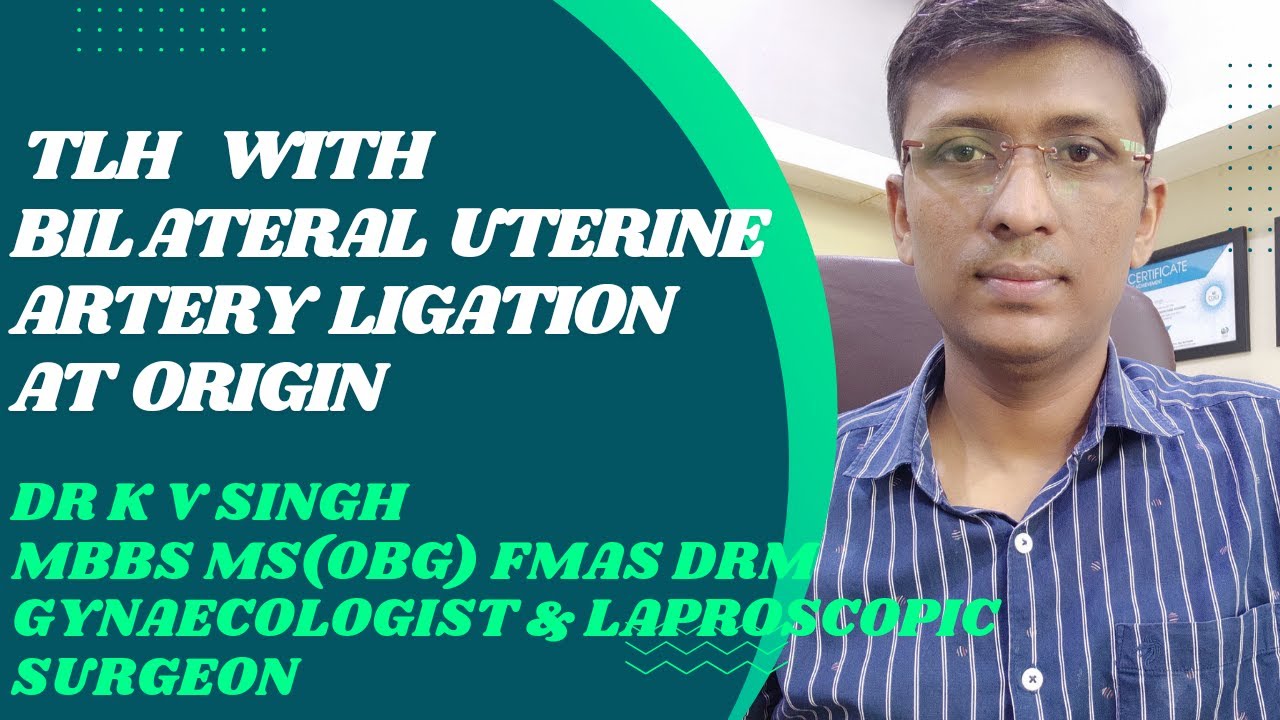 TLH with bilateral uterine artery ligation - YouTube