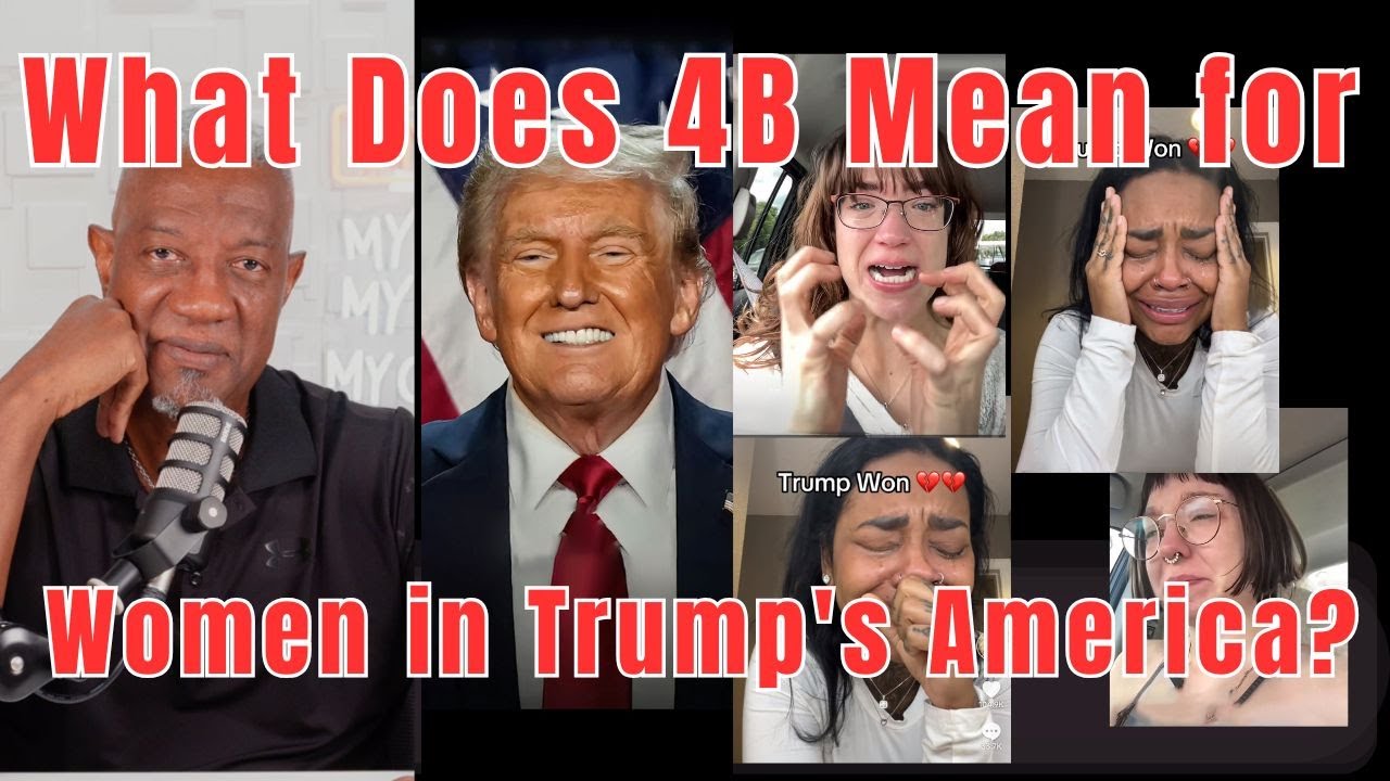 What the 4B Movement and Trump's Election Tell Us About Women Today ...