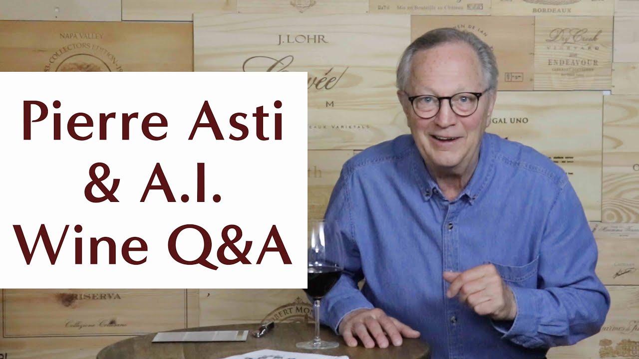 Pierre Asti Answers A.I.'s Top 10 Wine Questions - YouTube