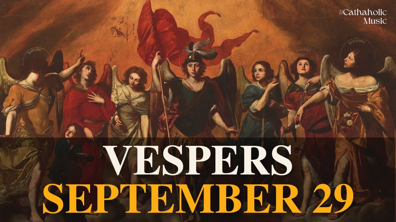 Sep 29 – Evening Prayer | Monday | Saints Michael, Gabriel & Raphael ...