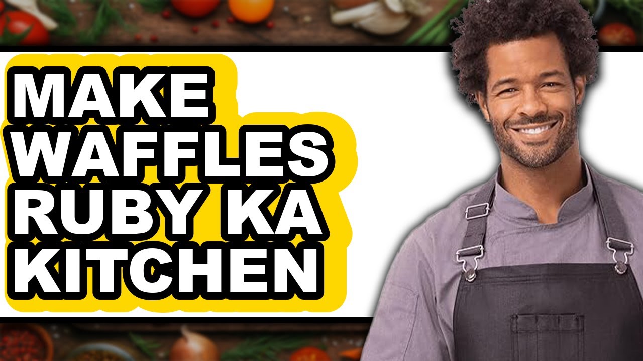 How To Make Waffles Ruby Ka Kitchen (Only Way) - YouTube