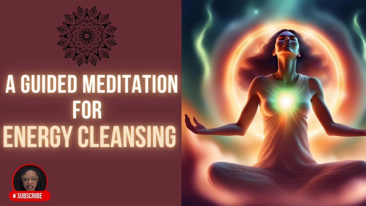 Energy Cleansing Demystified I A Guided Meditation - YouTube
