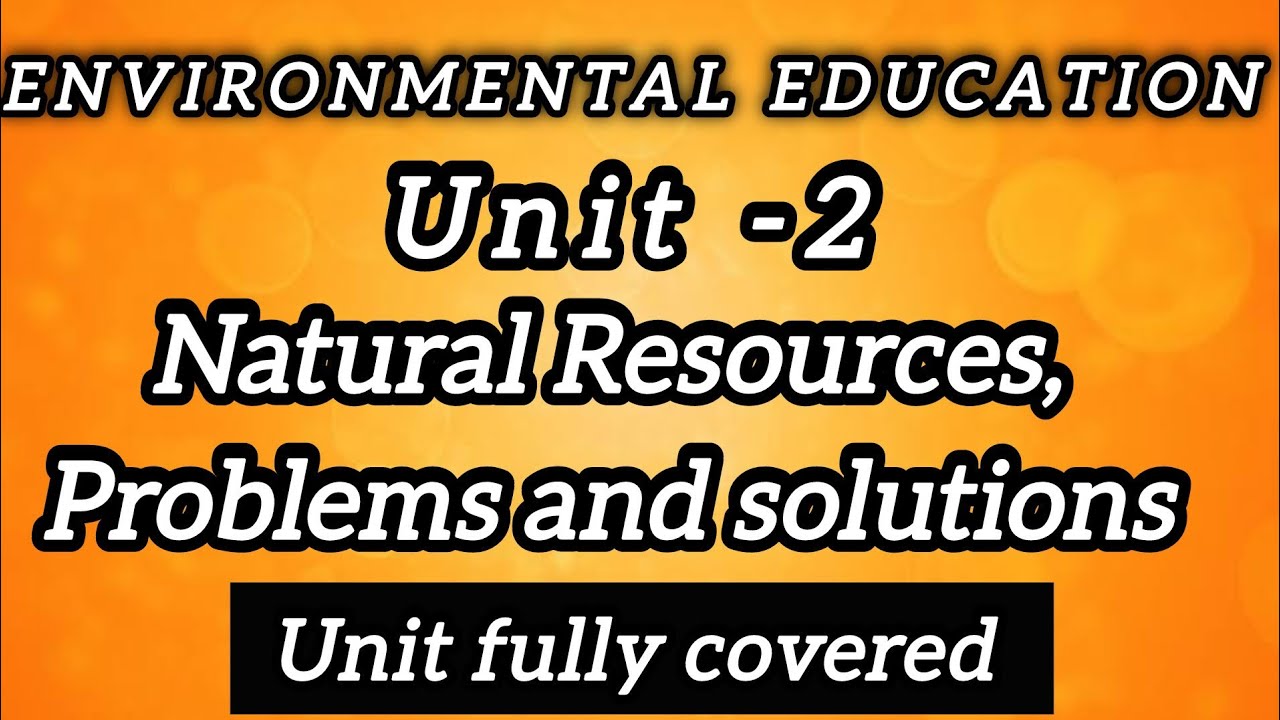 Natural resources, problems and solution (unit - 2)| B.Ed second ...