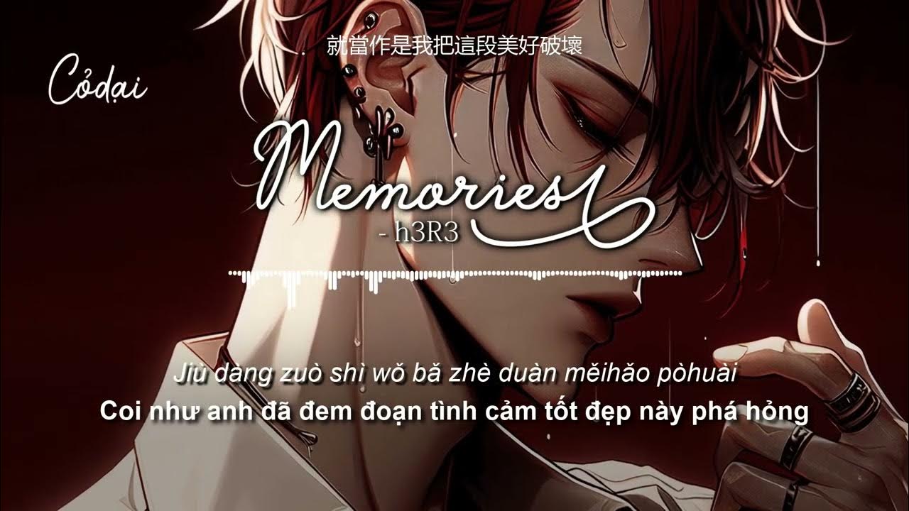 [Vietsub + Pinyin] Memories - h3R3 / Memories (再等冬天) - h3R3 - YouTube