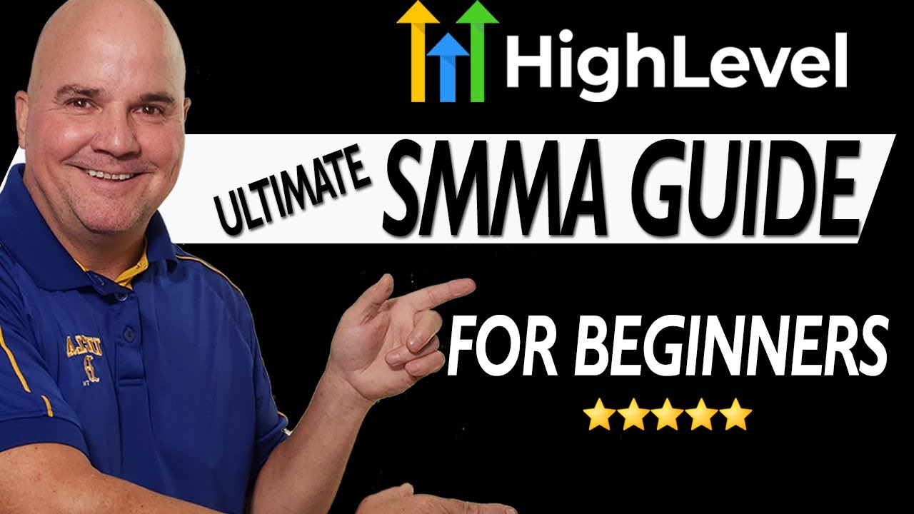 🔥 The Ultimate SMMA Guide for Beginners 2025 w/ Go HighLevel! 🔥Step by ...