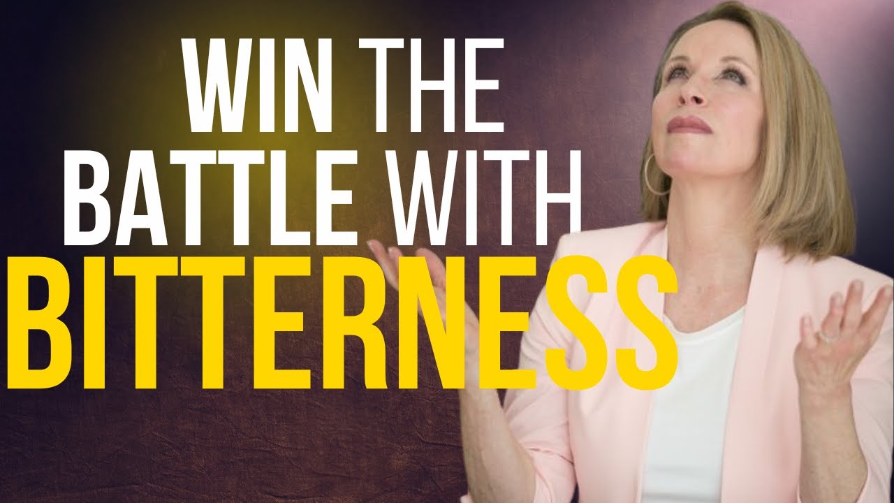 Beat the Battle with Bitterness (with 3 Simple Steps) - YouTube