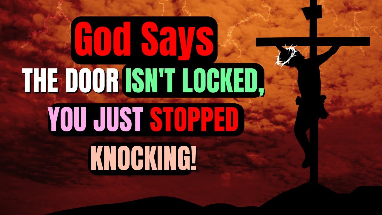 God Says: The Door Isn't Locked, You Just Stopped Knocking! | Genesis 3 ...