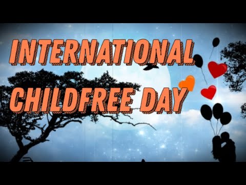 International Childfree Day (August 1) - Activities and How to ...